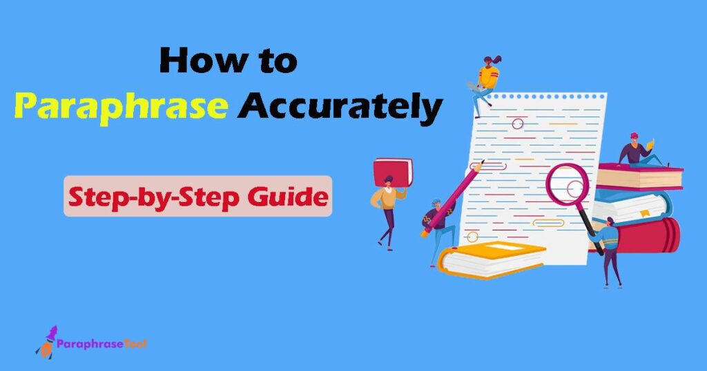 How to Paraphrase Accurately: Step-by-Step Guides